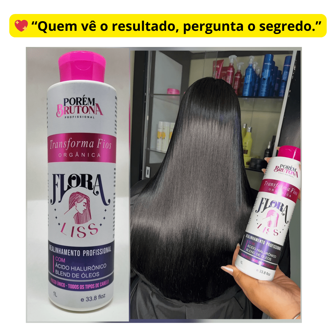 Porém Brutona Progressiva Orgânica Flora Liss Passo 2 - 1L - Únika Hair ...